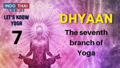 Dhyan: The Seventh Branch of Yoga (Int'Yoga Day)