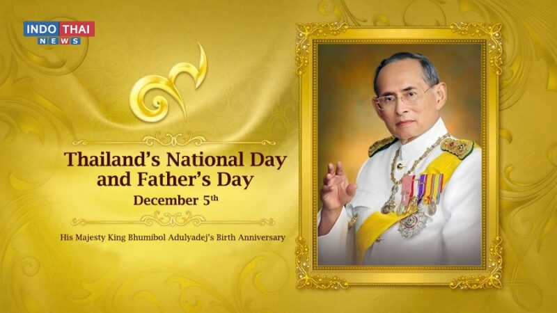 Thailand Celebrates National Father’s Day, today! | Indo Thai News